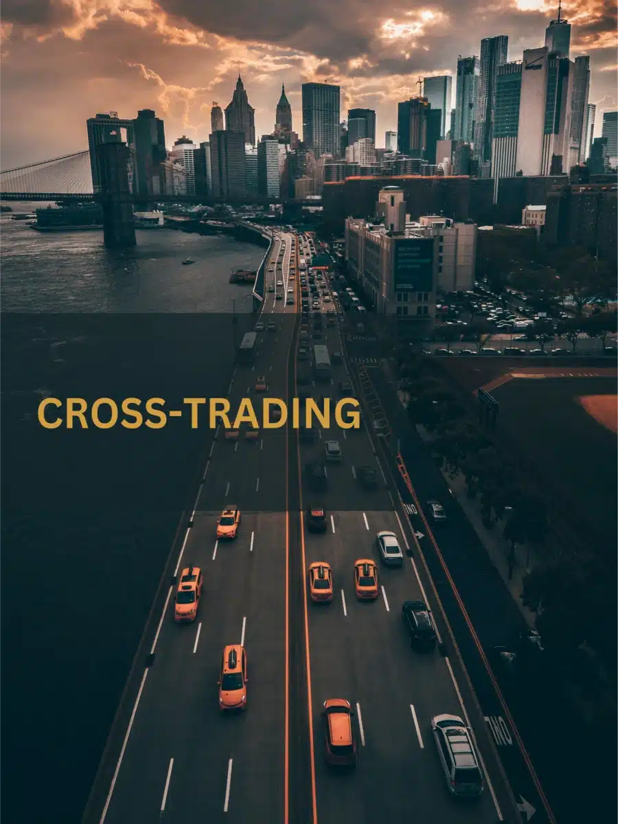 Benefits Of Cross-Trading In The U.S - Hexcellence Consulting